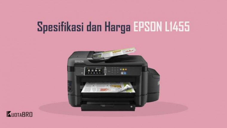 Review EPSON L1455 A3 Wifi Duplex, Spesifikasi dan Harganya – KuotaBro