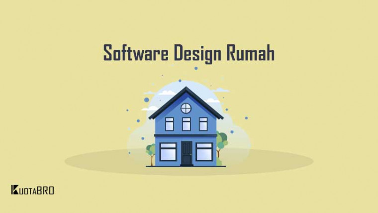 Software Desain Rumah – KuotaBro